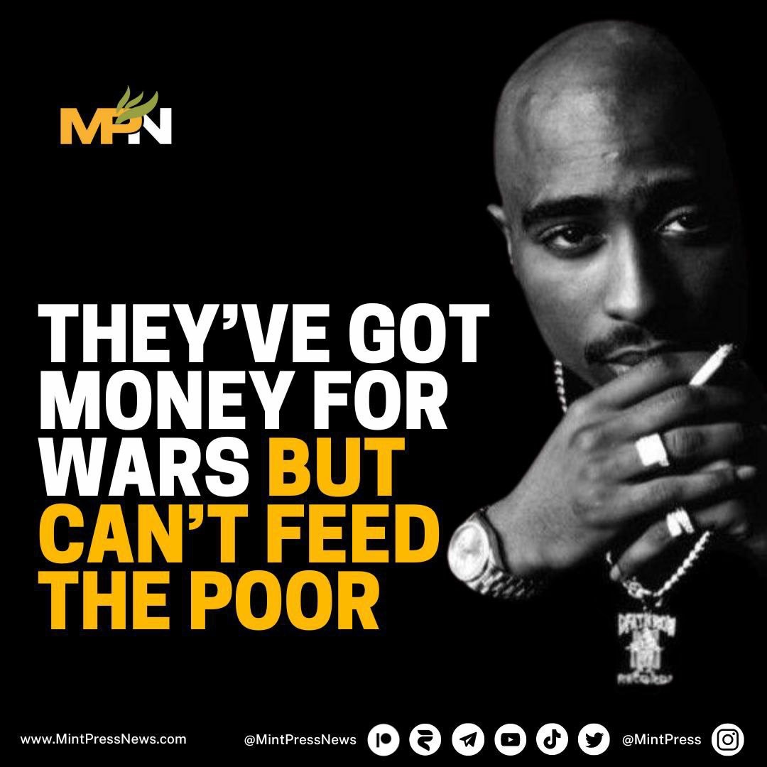 ‘They’ve got money for wars but can’t feed the poor’ – Tupac – The New ...